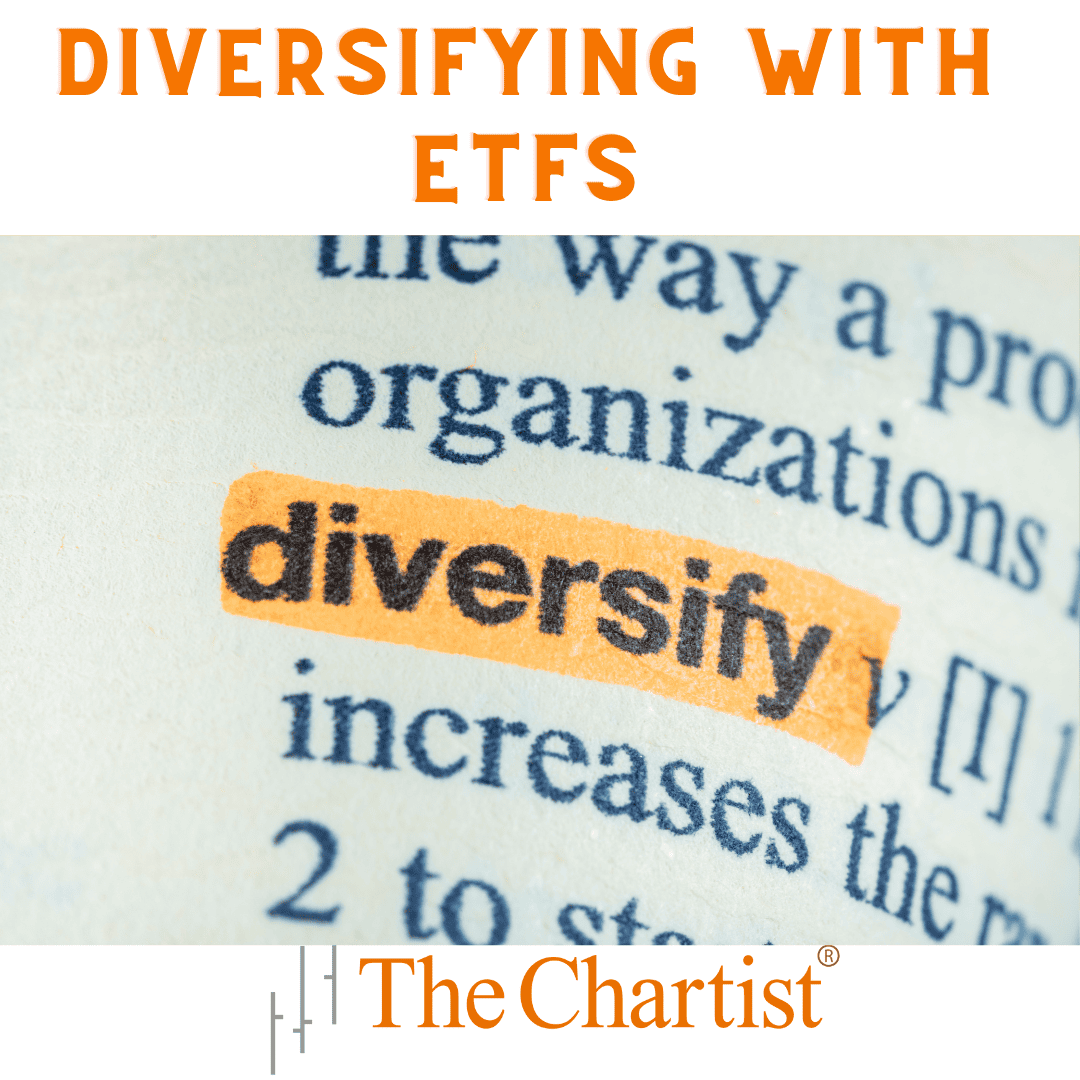 Diversifying with ETFs - The Chartist Diversifying with ETFs - The Chartist